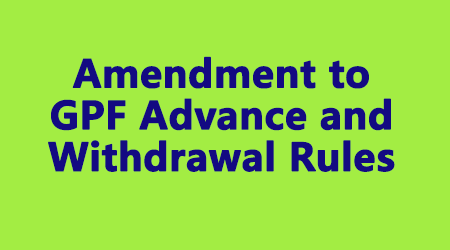 Amendment to GPF Advance and Withdrawal Rules